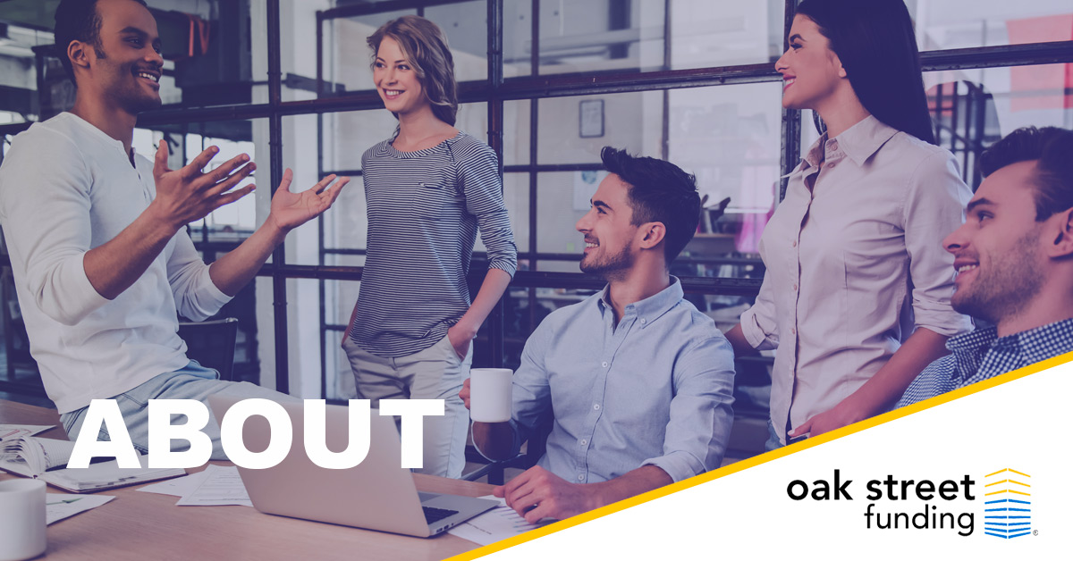 About Oak Street Funding - Our Company