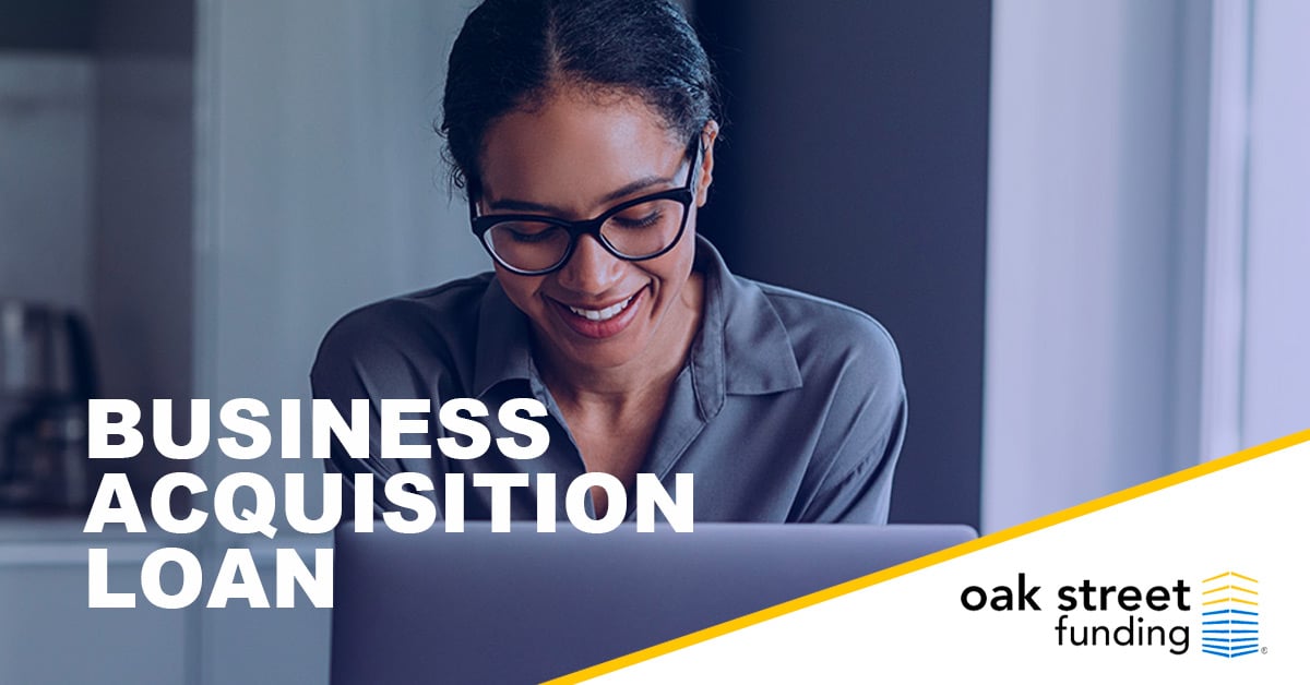 Business Acquisition Loan Solutions - Oak Street Funding